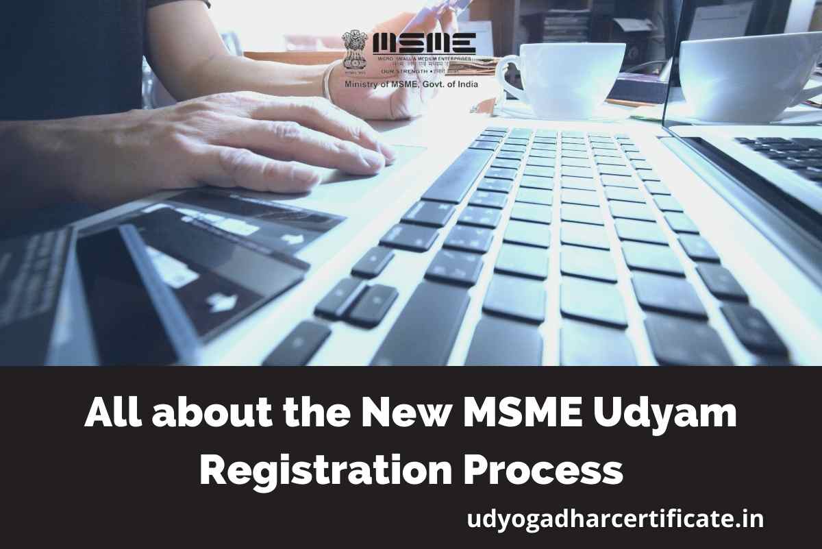 All about the New MSME Udyam Registration Process